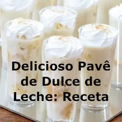 Delicioso Pavê de Dulce de Leche: Receta 2025 elyex